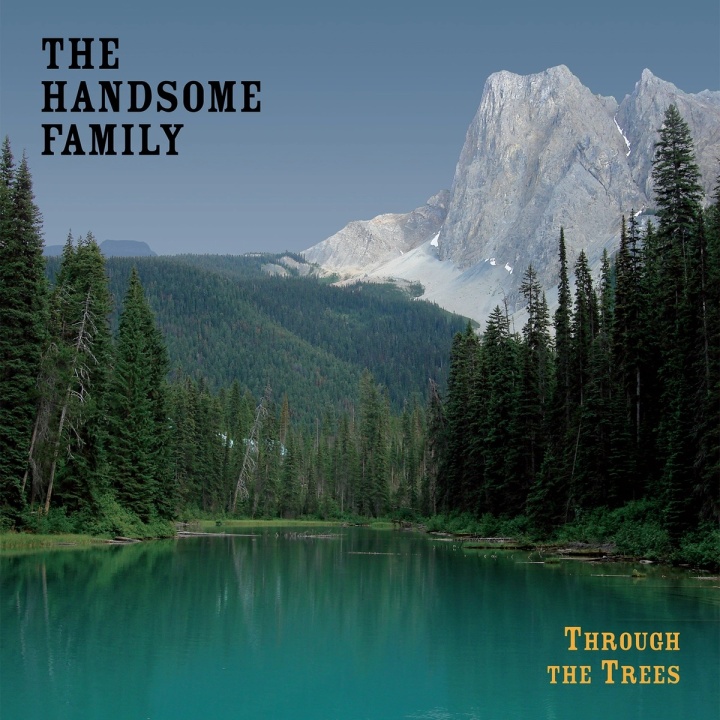 The Handsome Family - Through The Trees | Vinyl Cover Art